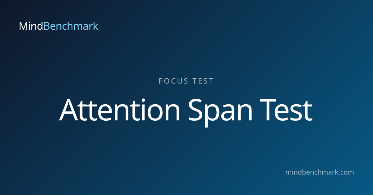 Attention Span Test – Measure Sustained Focus | MindBenchmark
