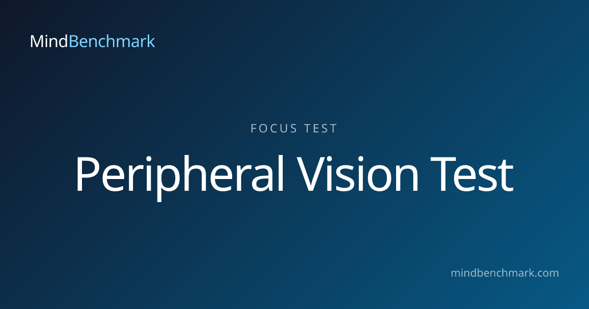 Peripheral Vision Test – Map Your Visual Field | MindBenchmark